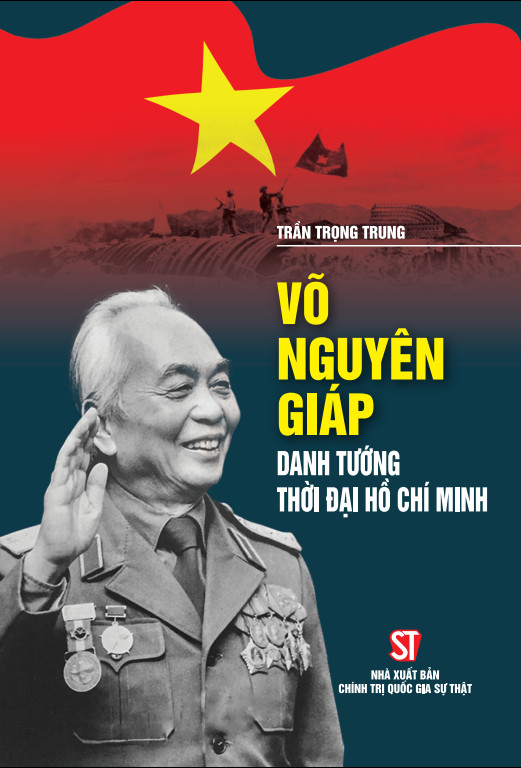 Võ Nguyên Giáp – Danh tướng thời đại Hồ Chí Minh - Vietnam Store