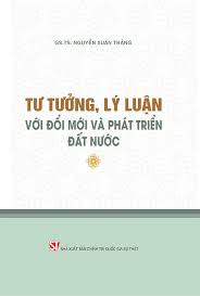Tư tưởng, lý luận với đổi mới và phát triển đất nước - Vietnam Store