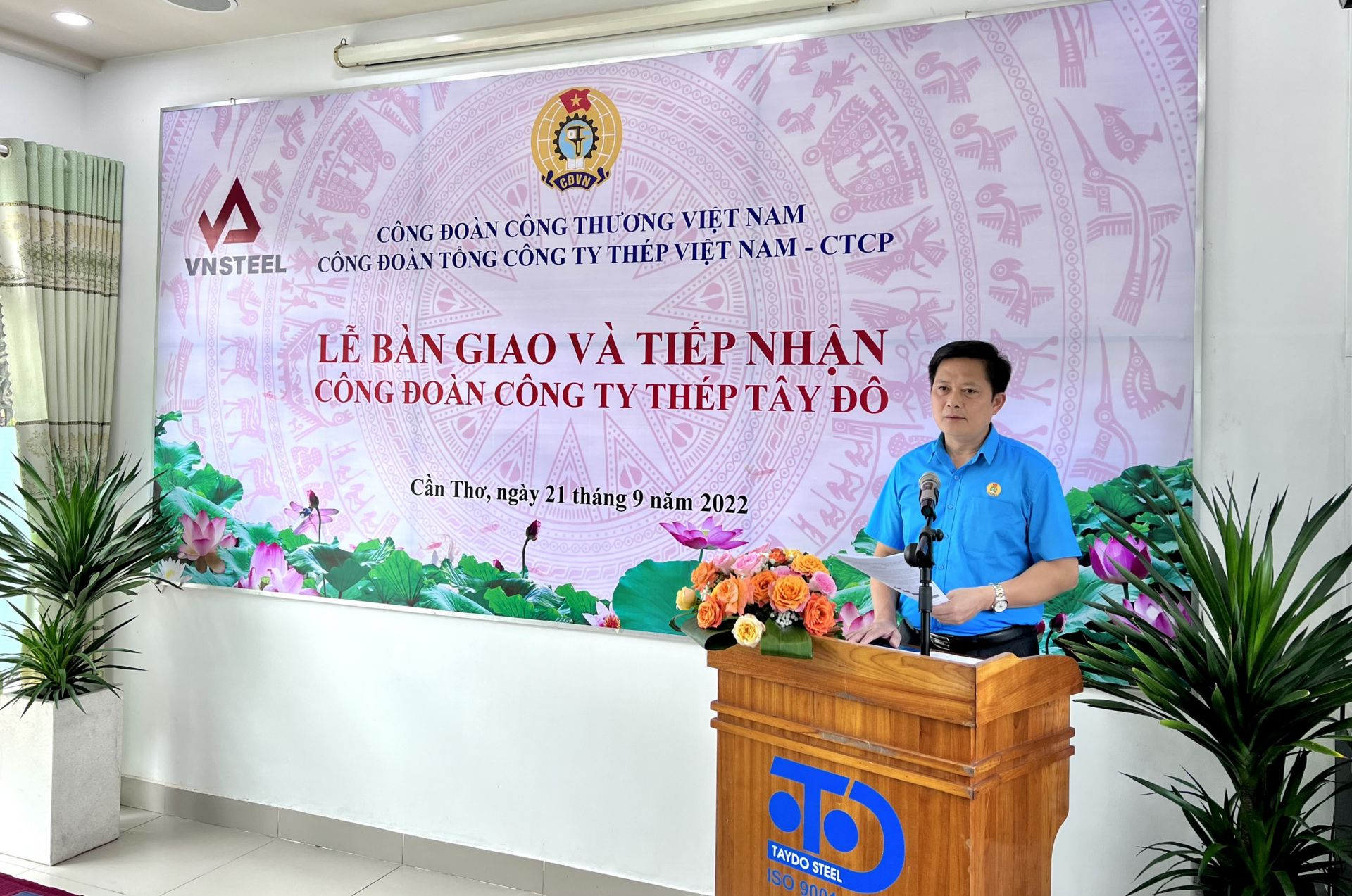 Công đoàn VNSTEEL: Chuyển giao Công đoàn Công ty Thép Tây Đô về Công ...