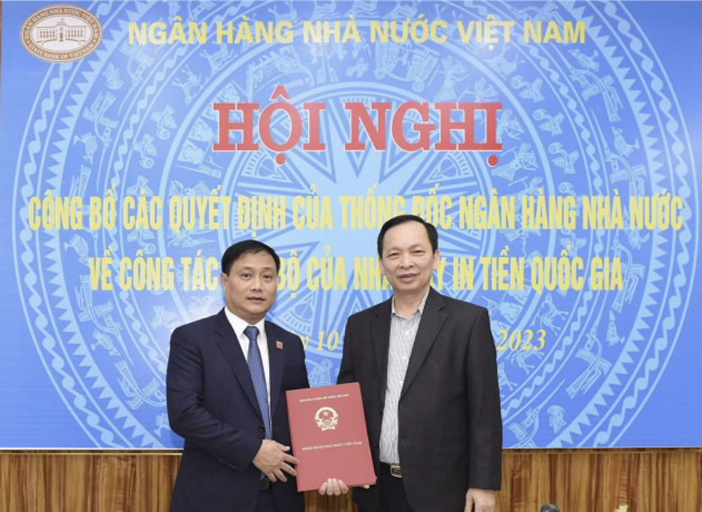 Nhà máy In tiền Quốc gia bổ nhiệm Tổng Giám đốc và các phó Tổng Giám đốc